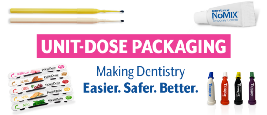 Making Dentistry Easier® (and Safer) Through Unit-Dose Packaging - Centrix